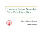 Estimating Surface Normals in Noisy Point Cloud Data